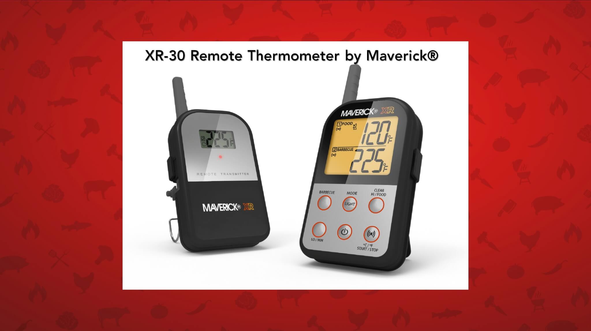 Maverick MotG Challenge for the XR-30 Remote Food Thermometer